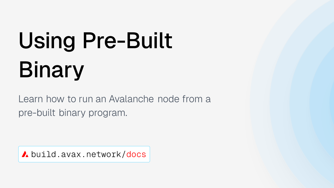 Using Pre-Built Binary | Avalanche Builder Hub